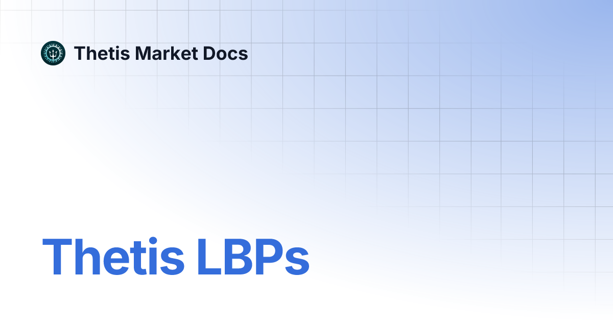 Thetis LBPs | Thetis Market Docs